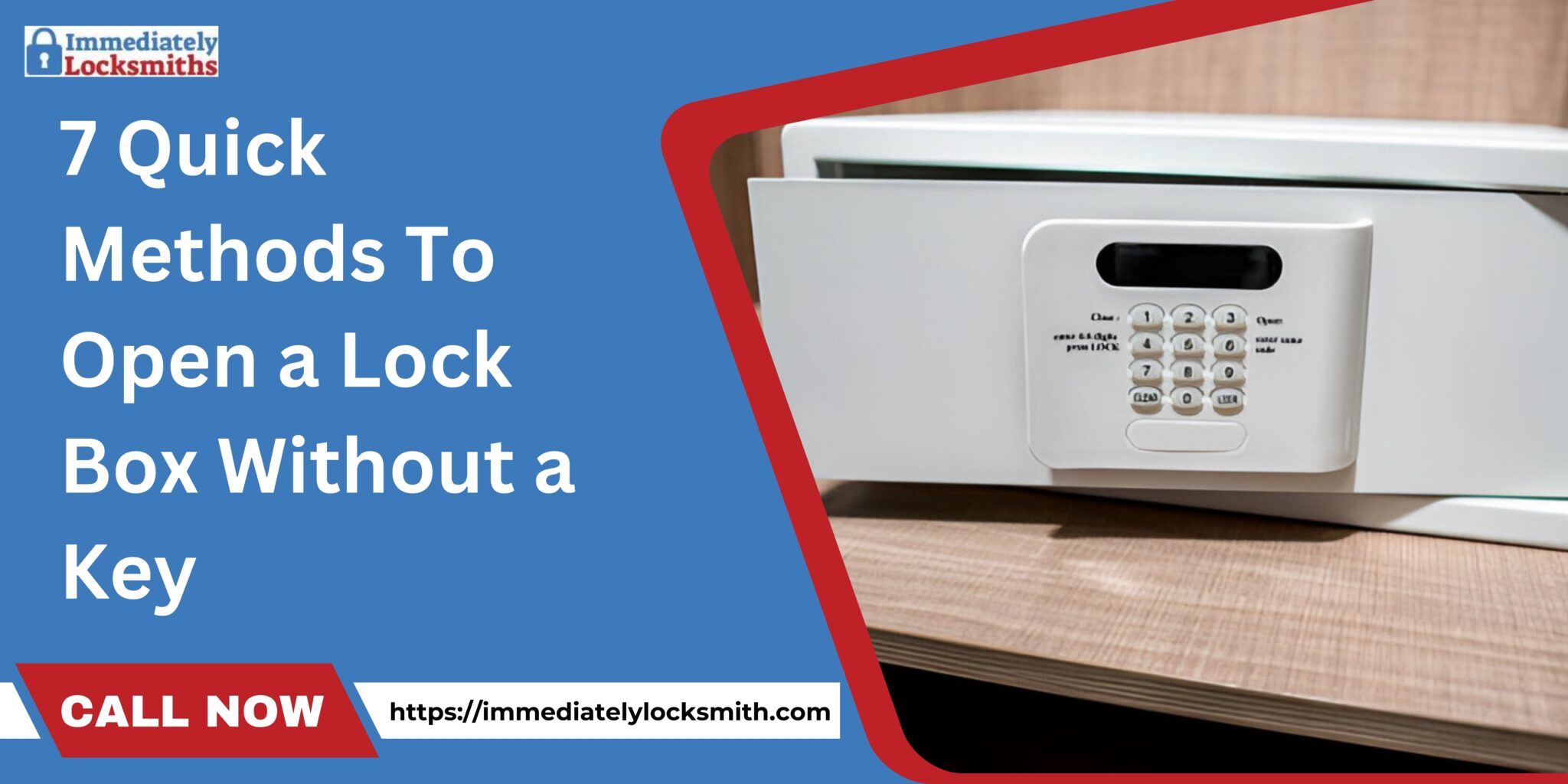 7 Quick Methods To Open a Lock Box Without a Key – Immediately Locksmith